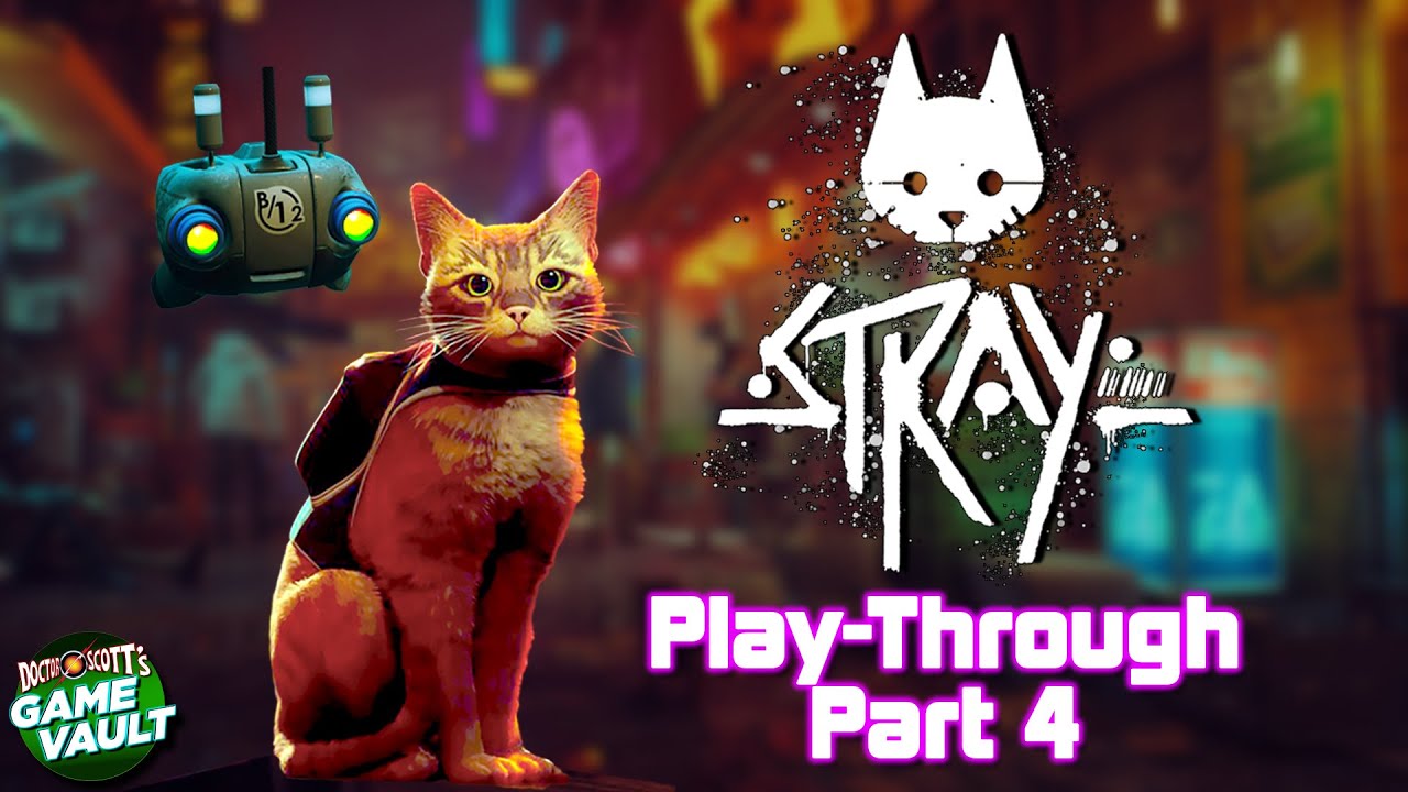 Stray - PS4 - PART 4 of 6 - Complete Playthrough - YouTube