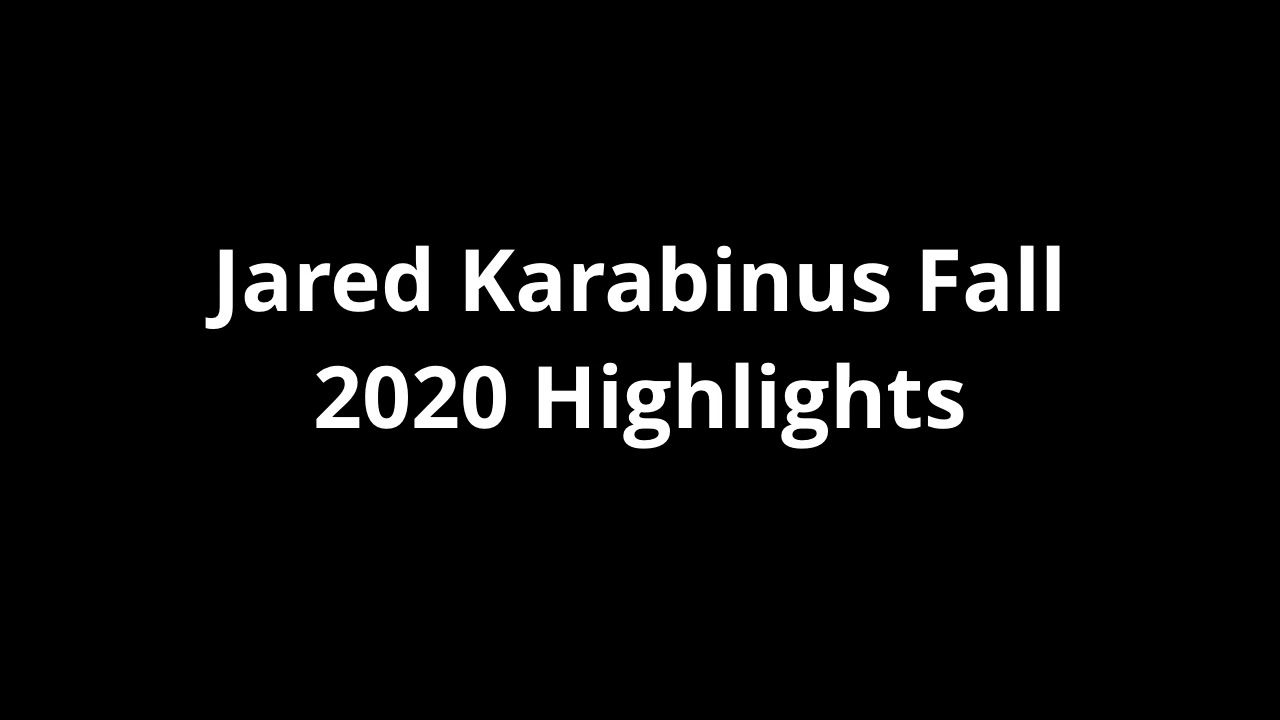 Jared Karabinus Fall 2020 Highlights - YouTube