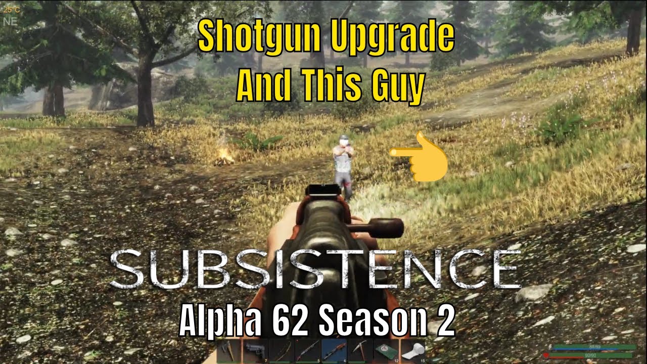 Subsistence Alpha 62 Season 2 Ep 33 Shotgun Upgrade And Looting - YouTube