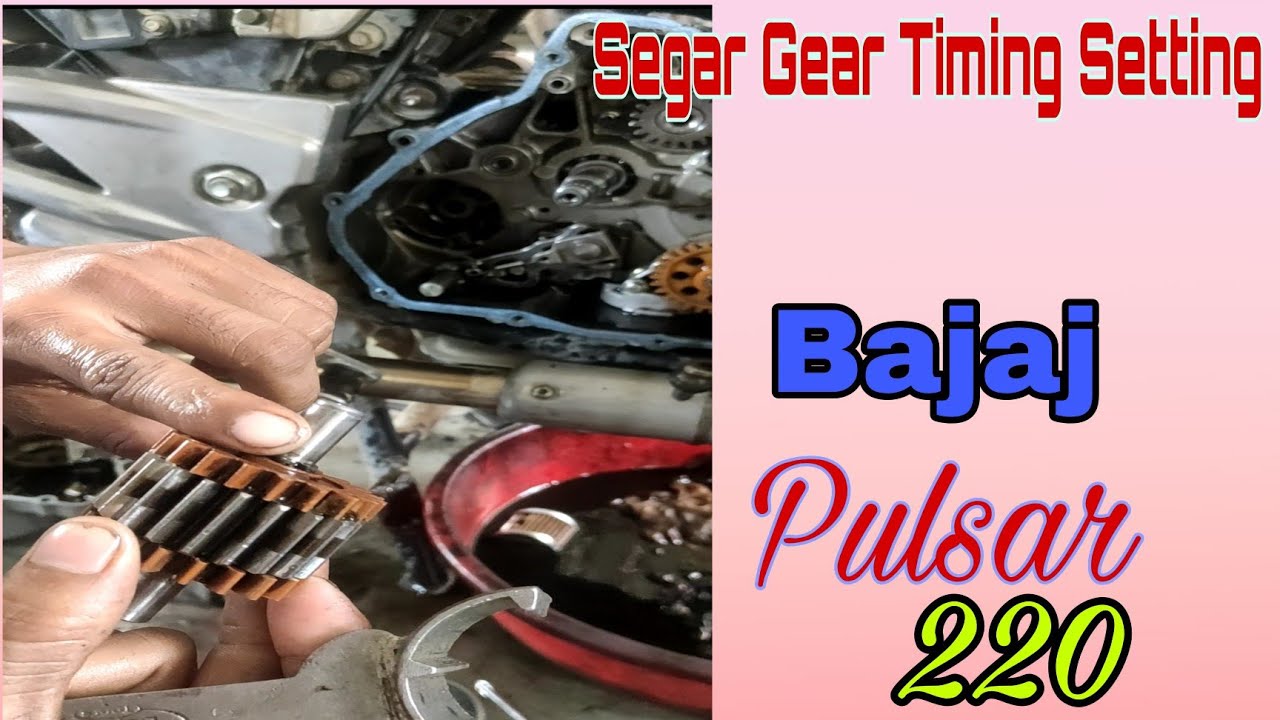 Segar Gear Timing Setting Of Bajaj Pulsar 220. - YouTube
