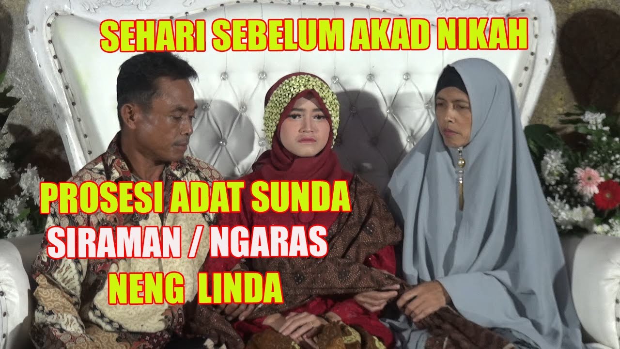 PROPESI ADAT SUNDA NGARAS .. SIRAMAN NENG LINDA - YouTube