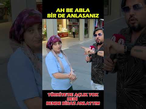 Ah be abla birde anlasanız  