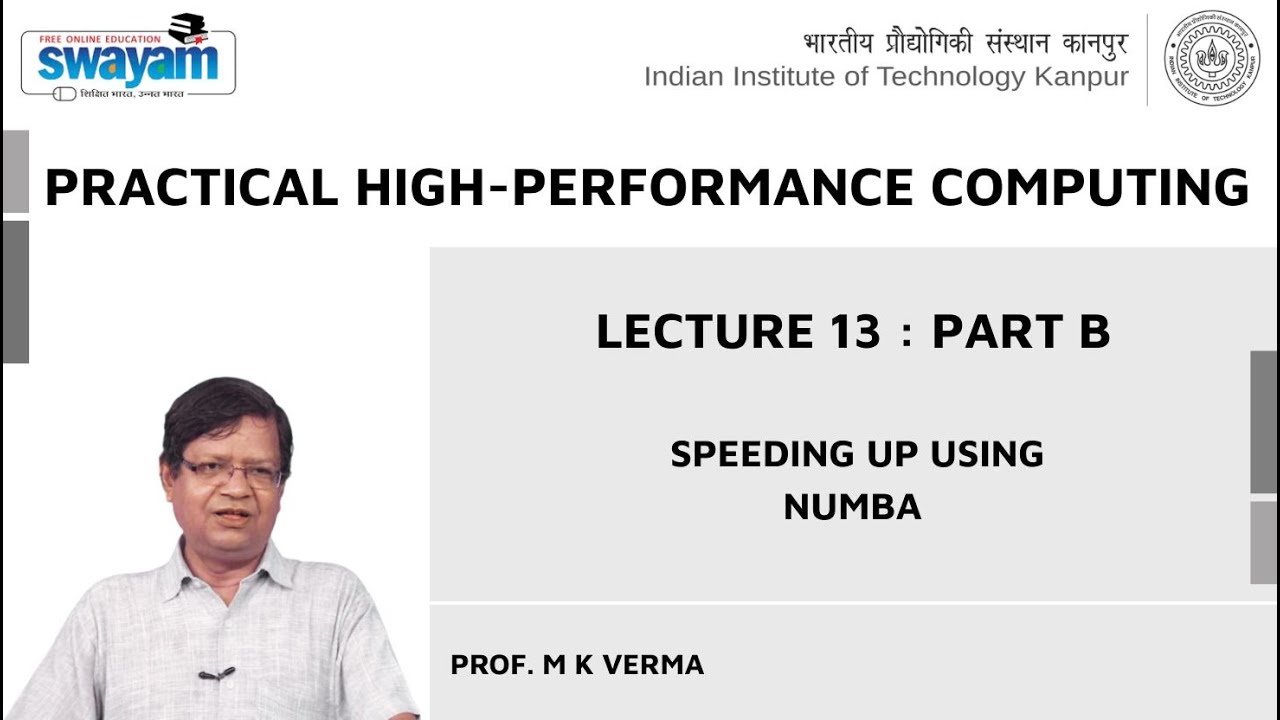 Lecture 13 : Part B: Speeding up Using Numba - YouTube