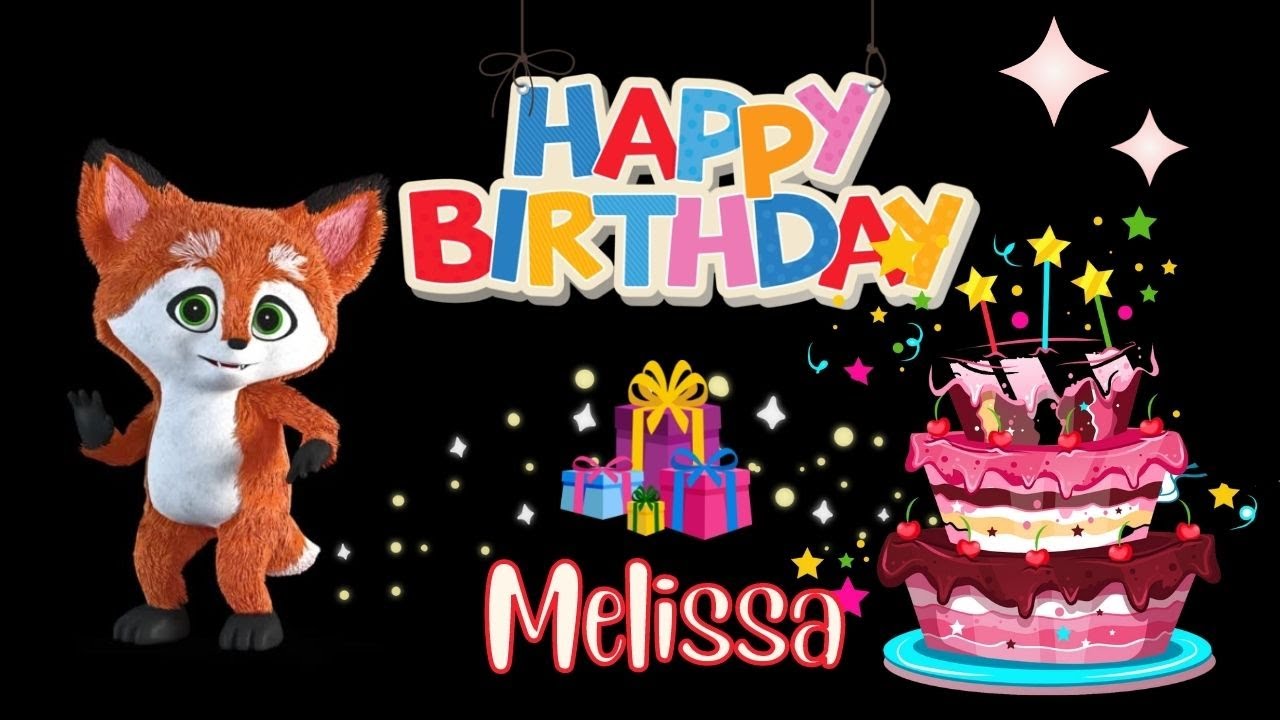 Happy Birthday Melissa - YouTube