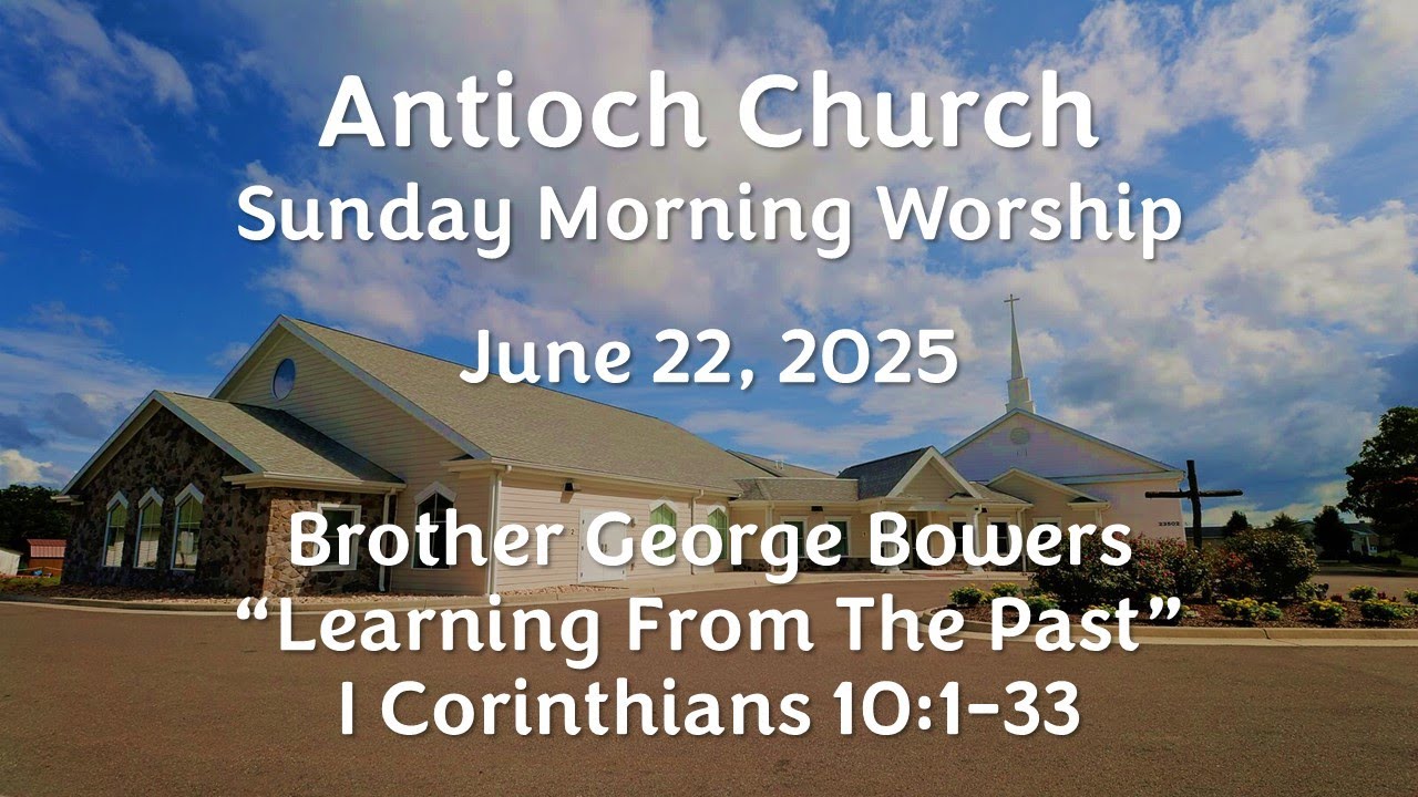 06/22/2025 Sunday Morning Worship with Brother George Bowers - YouTube