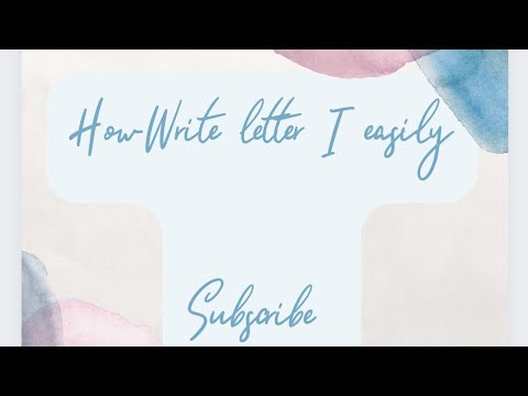 Write A to z easily /how to write letter I? - YouTube