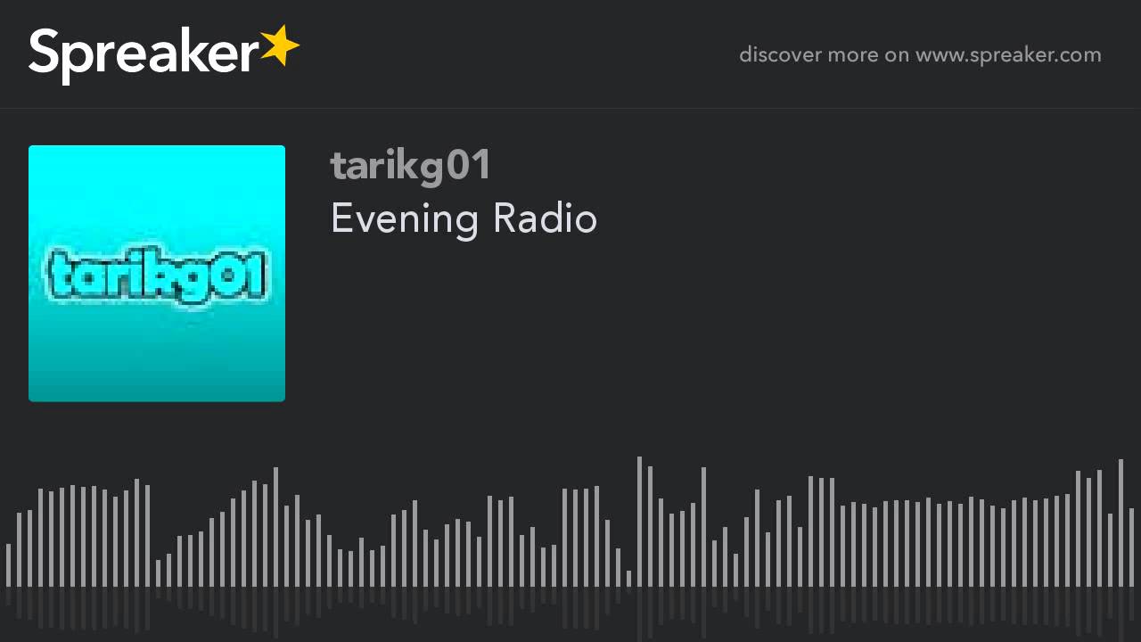 Evening Radio (part 2 of 3, made with Spreaker) - YouTube