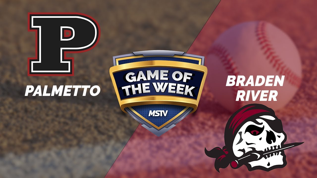MSTV's Game of the Week Palmetto at Braden River Baseball April 8, 2024 ...