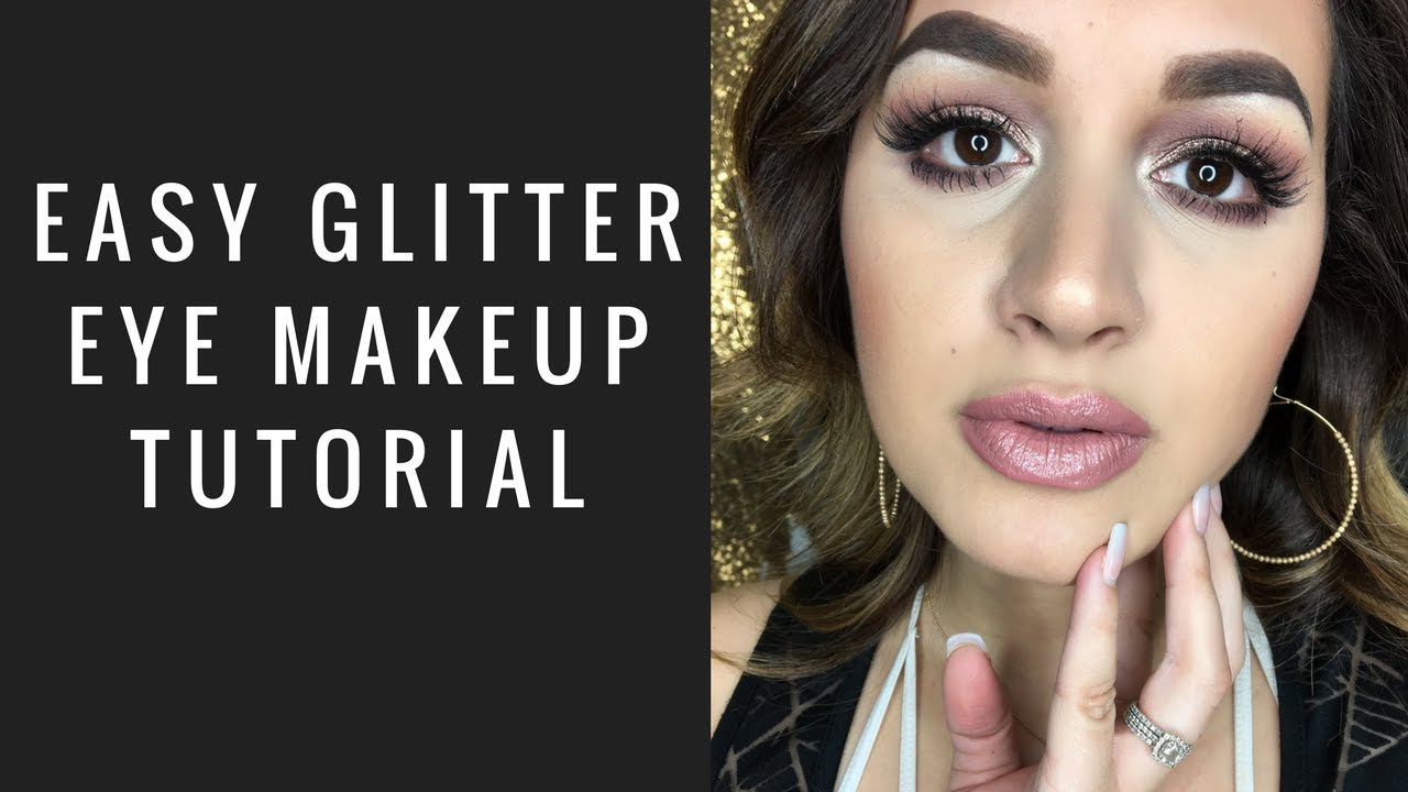 Easy Glitter Makeup Tutorial Full Face Talk Through | glossandtalk ...