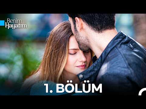 Benim Hayatım 1. Bölüm (Uzun Versiyon)