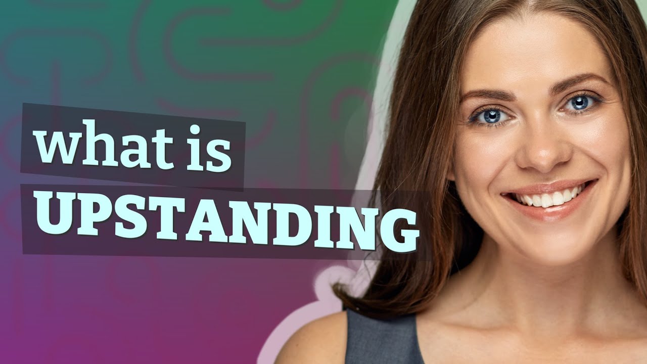Upstanding | meaning of Upstanding - YouTube