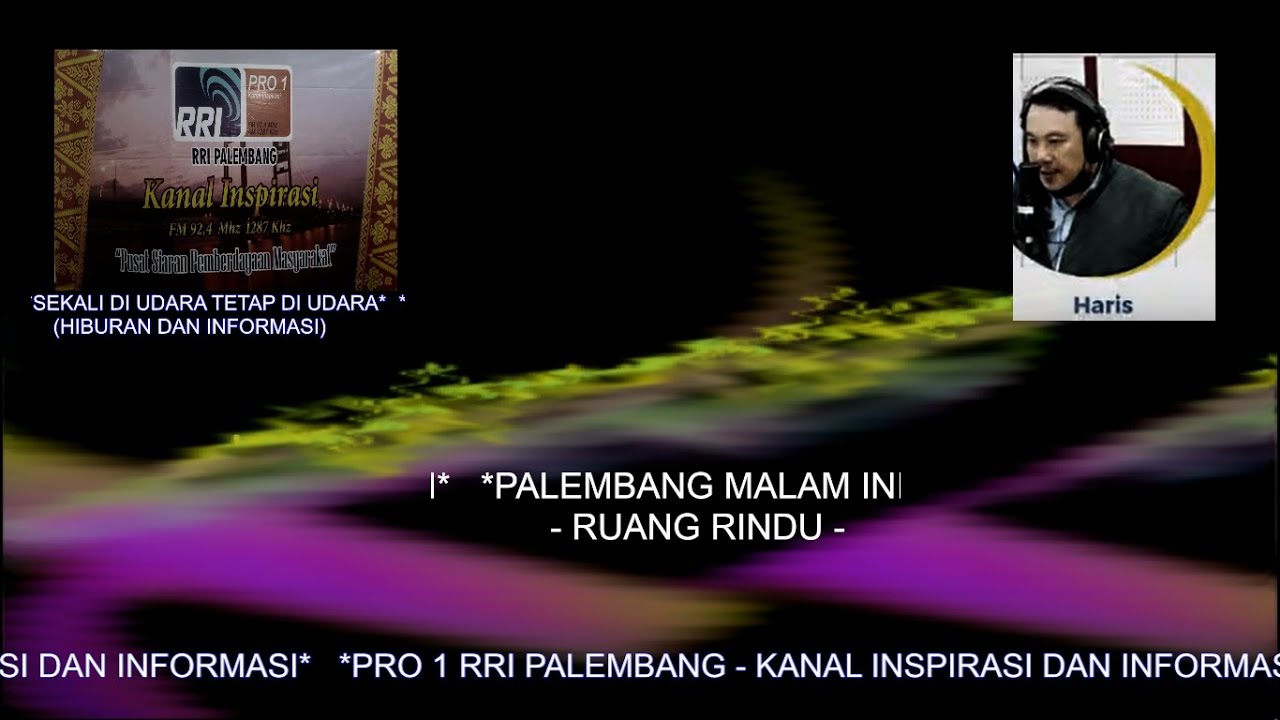 #PRO1 RRI PALEMBANG 'PALEMBANG MALAM INI - RUANG RINDU' - YouTube