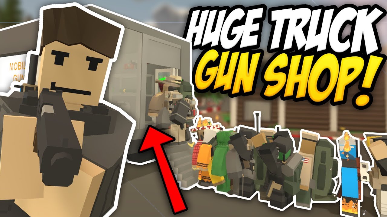 HUGE TRUCK GUN SHOP - Unturned Mobile Shop | So Many Customers! - YouTube