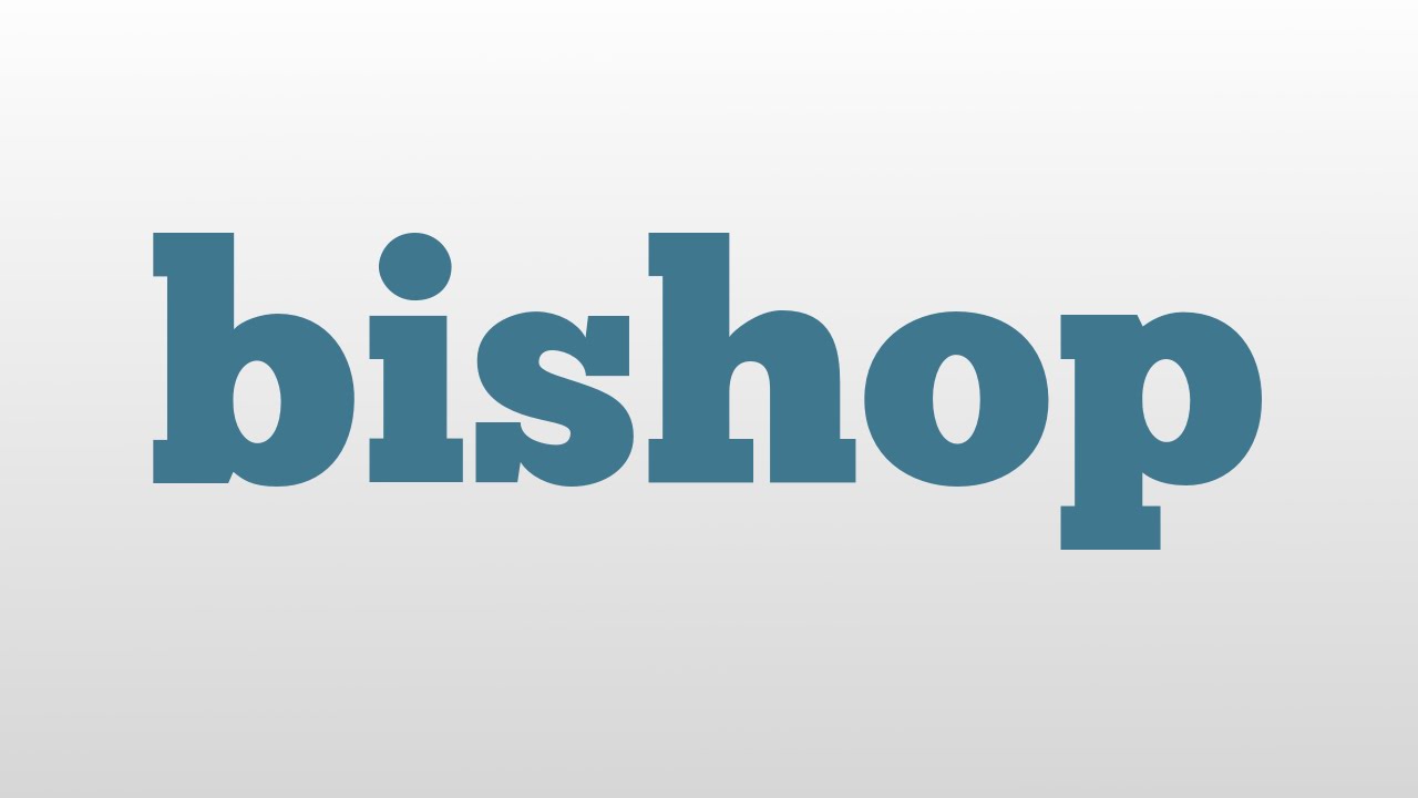 bishop meaning and pronunciation - YouTube