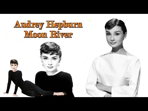 Audrey Hepburn - Moon River - Breakfast at Tiffany's
