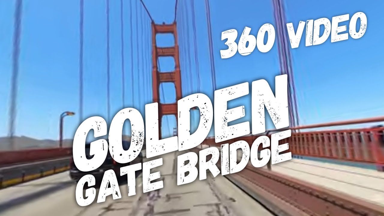 360° Video Crossing the Golden Gate Bridge - YouTube