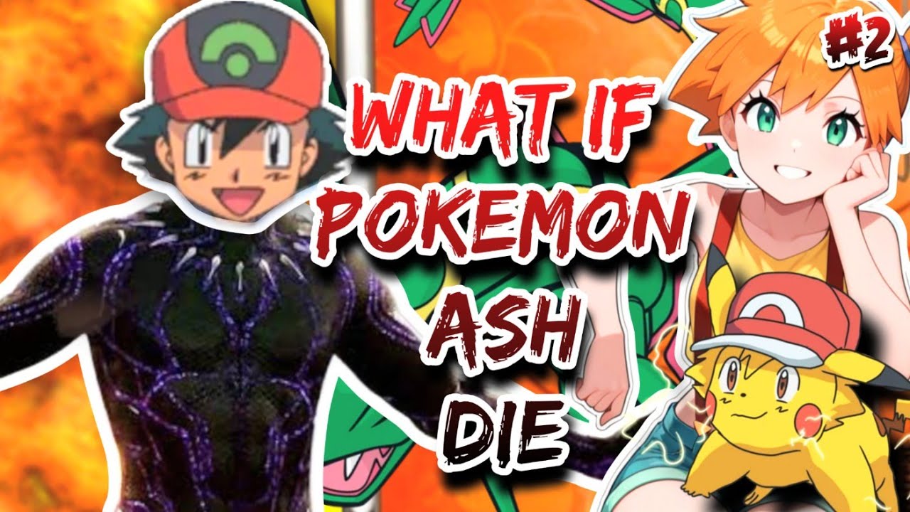What if Pokémon ash die Part-2| As you can see I am not dead #pokemon # ...