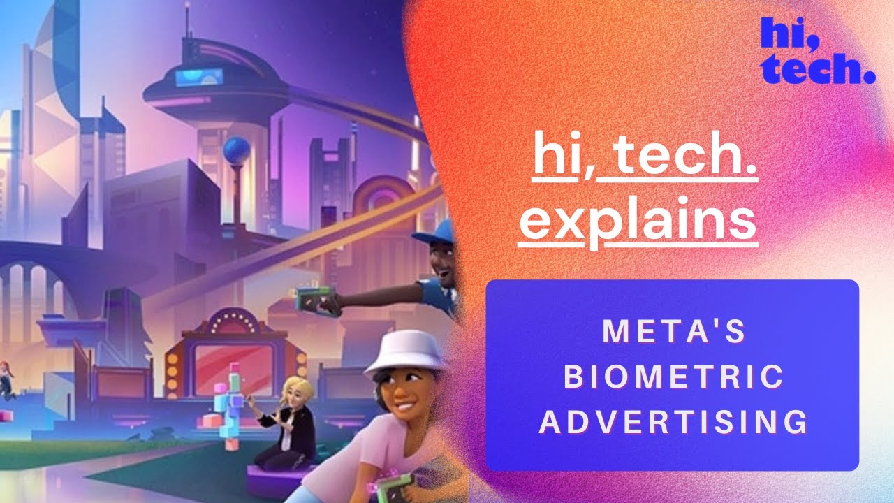 Meta's Biometric Advertising: hi, tech. Explains - YouTube
