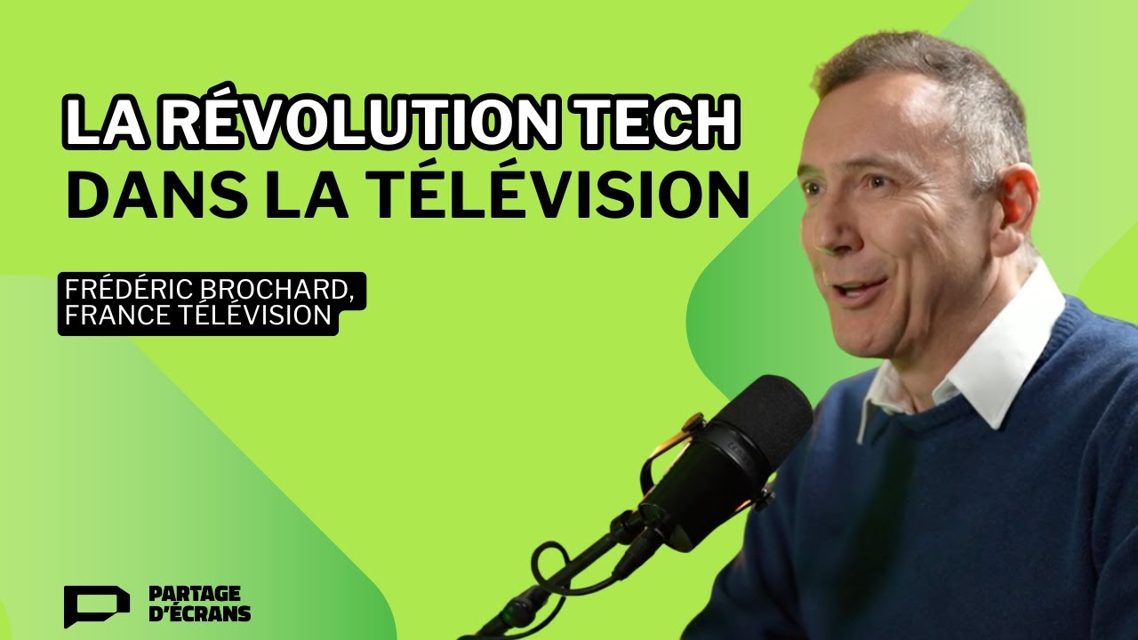 La révolution technologique au coeur de la télévision avec Frédéric ...