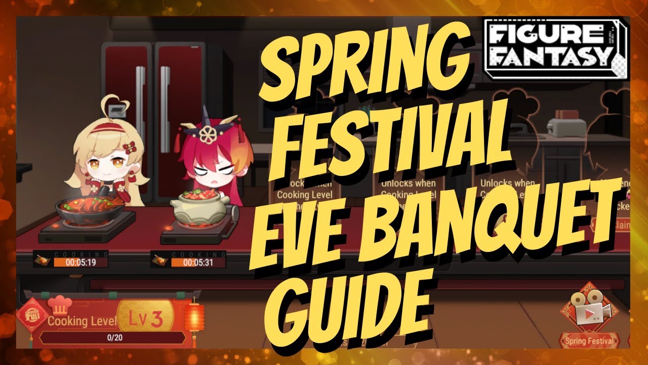 [Figure Fantasy] Spring Festival Eve Banquet Guide! - YouTube