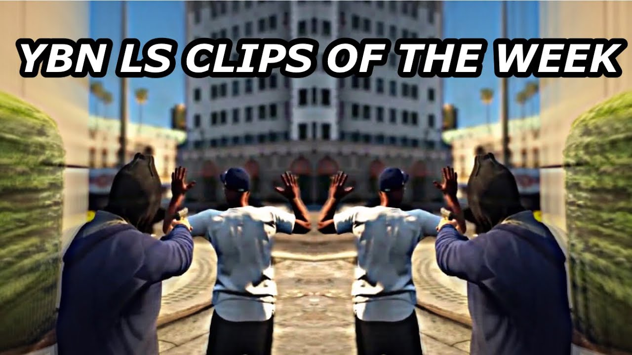 GTA RP | YBN LOS SCANDALOUS CLIPS OF THE WEEK (PART 21) - YouTube