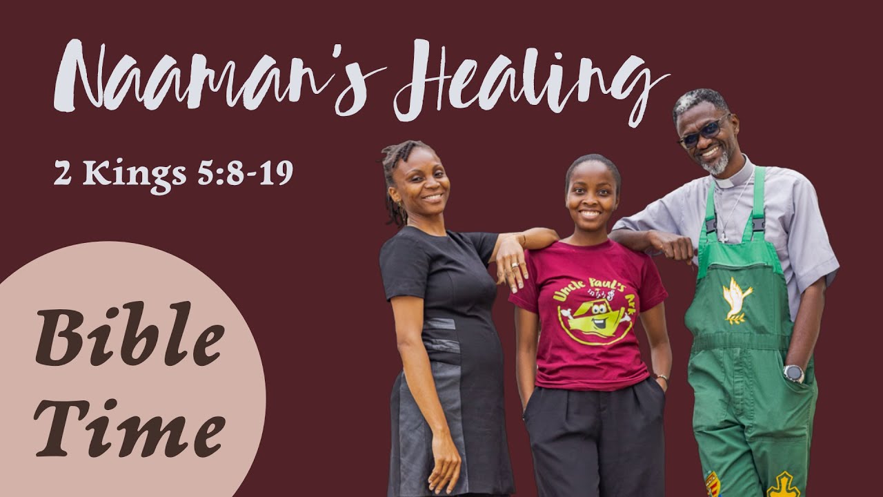 Naaman's Healing | 2 Kings 5:8-19 | Bible Time - YouTube