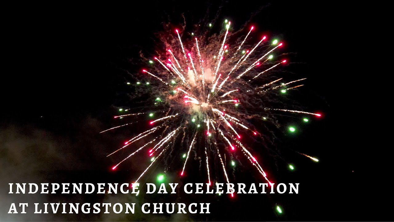 Independence Day Celebration at Livingston Church - YouTube