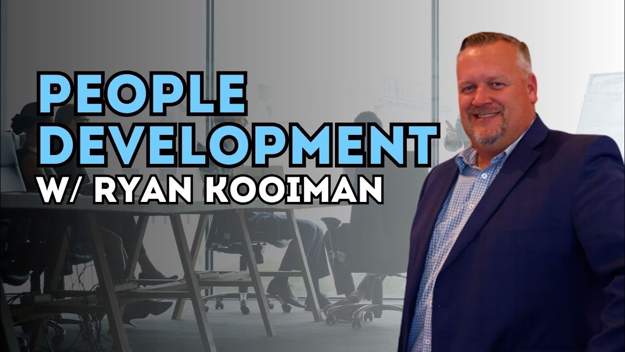 People Development w/ Ryan Kooiman - YouTube