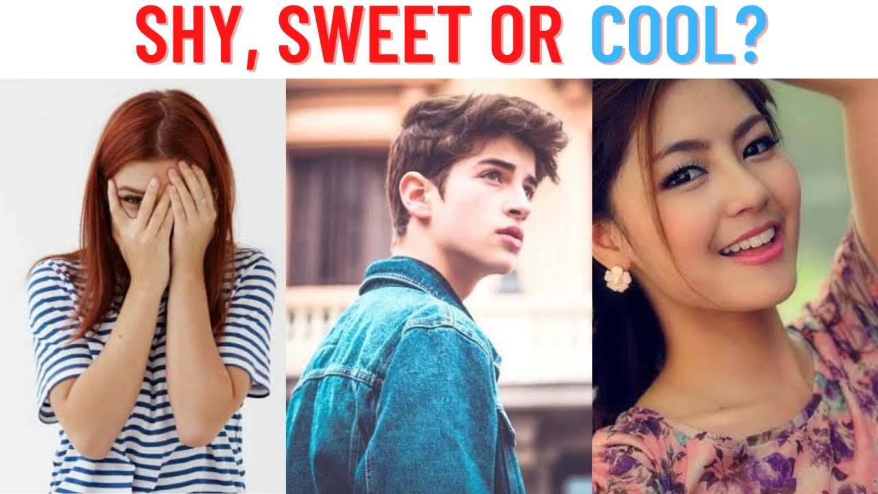 What Type Of Person You Are? Sweet,Shy or Cool | Fun game | personality ...