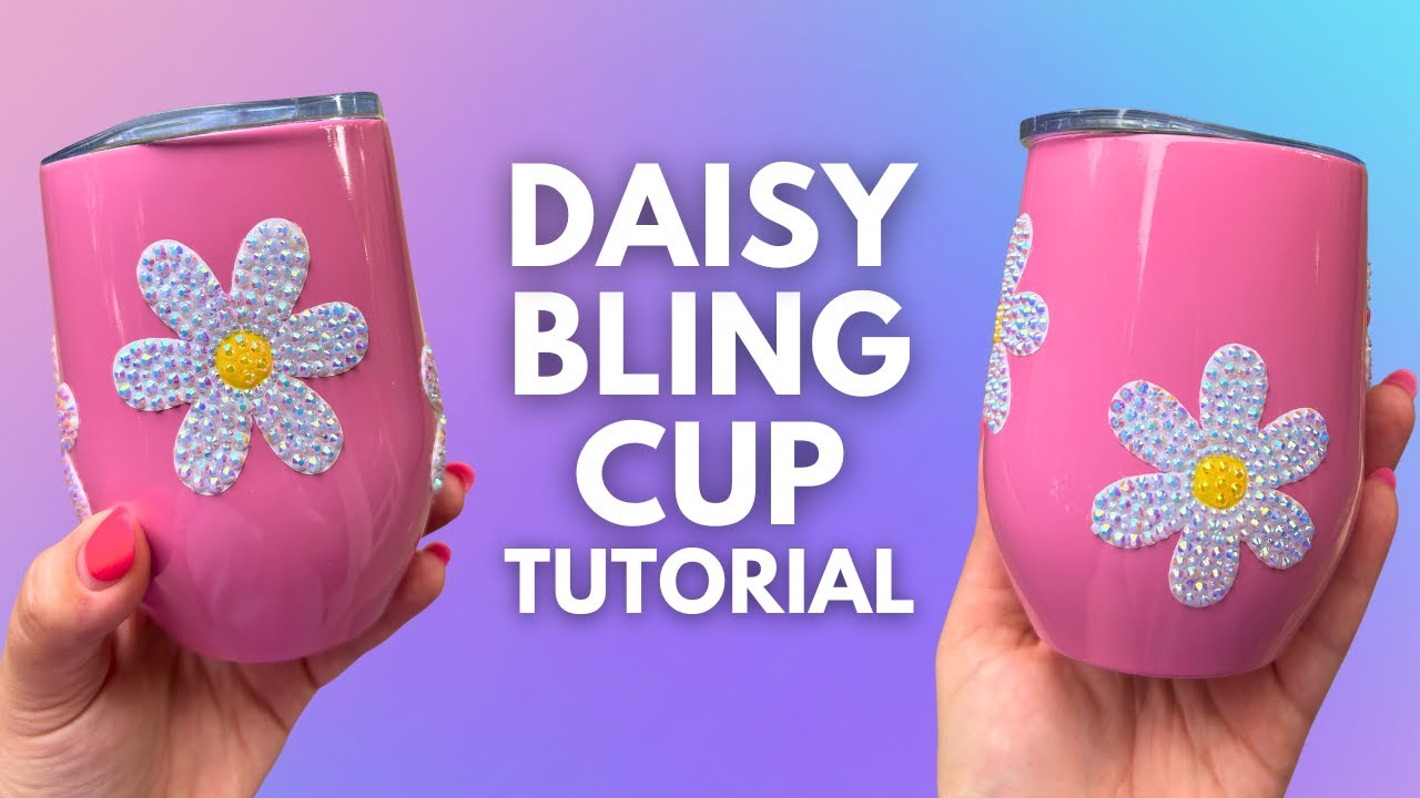 DIY DAISY RHINESTONE TUMBLER // How to Make a Flower Bling Cup - Easy ...