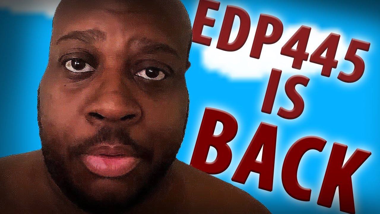 EDP445 is BACK on YouTube! - YouTube