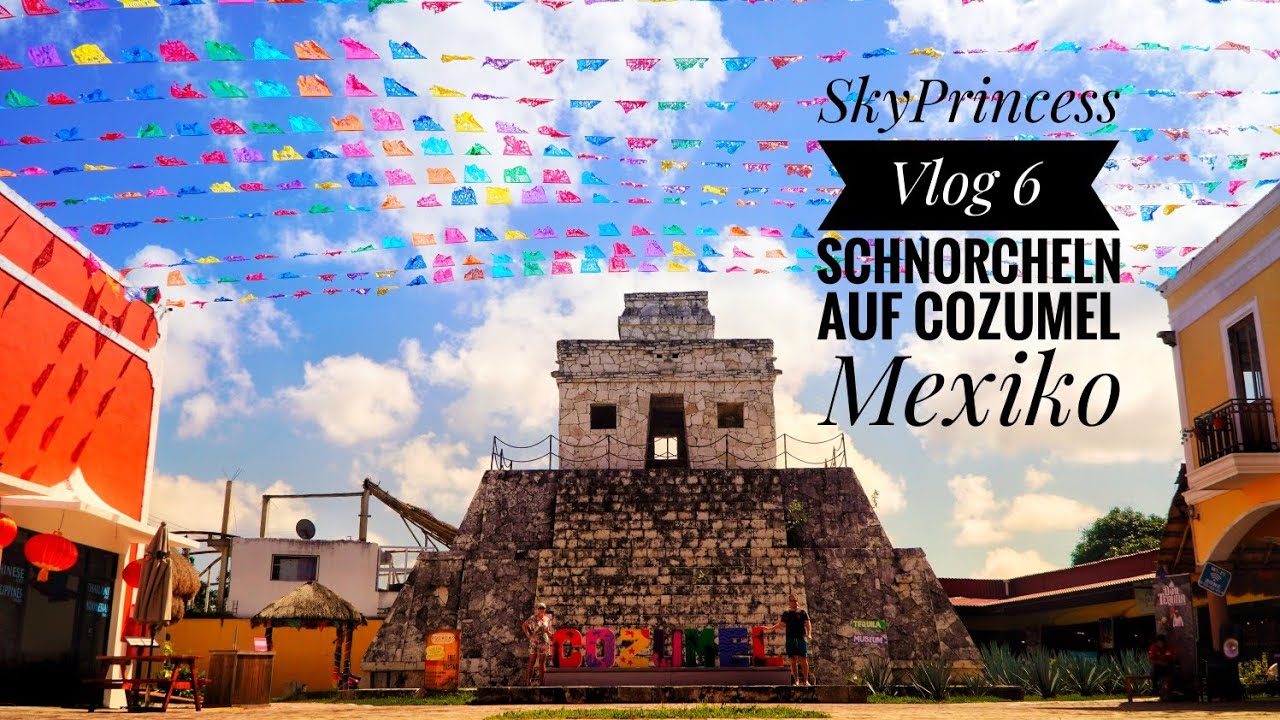 Sky Princess Vlog 6 - Schnorcheln in Mexico auf Cozumel - YouTube