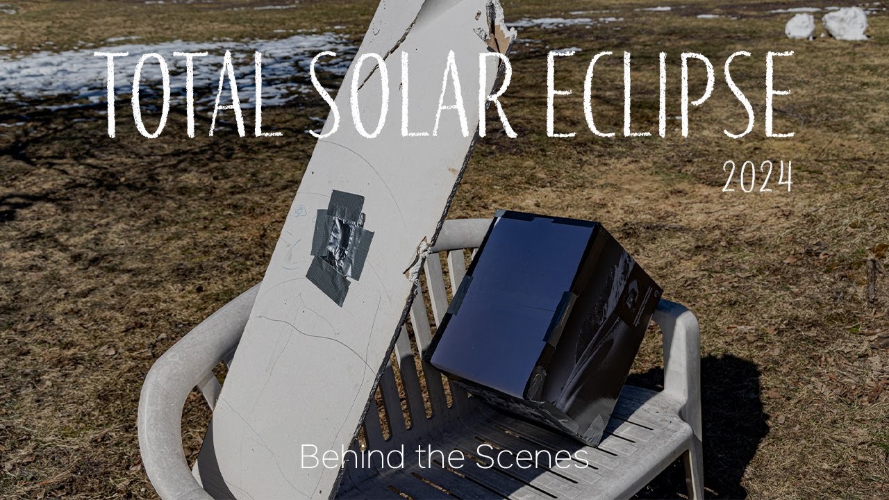Behind the Scenes: Total Solar Eclipse in Maine - YouTube