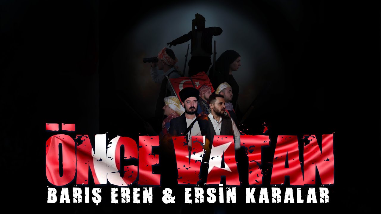 ÖNCE VATAN - Barış Eren & Ersin Karalar (GÖZÜ GÖKLERDE OLAN KURDUN BAŞI ...
