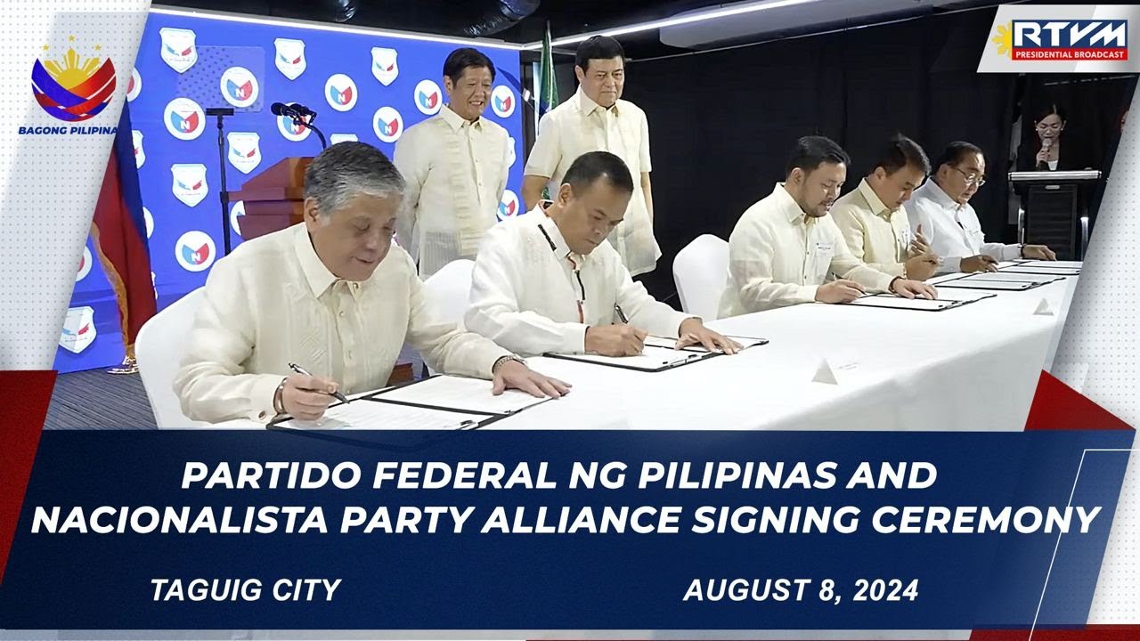 Partido Federal ng Pilipinas and Nacionalista Party Alliance Signing ...