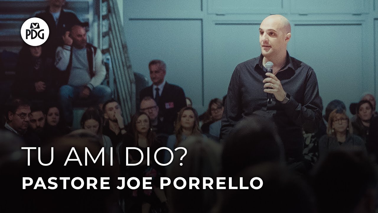 Tu ami Dio? - Pastore Joe Porrello - 21 Aprile 2019 - YouTube