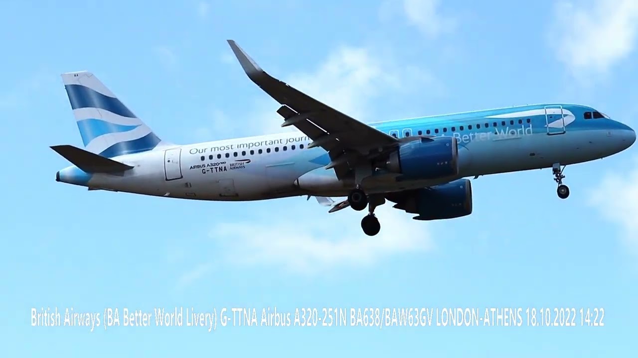 British Airways (Better World) G-TTNA Airbus A320-251N BA638/BAW63GV ...