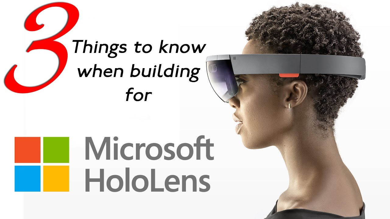3 Things to Know When Building for HoloLens - YouTube