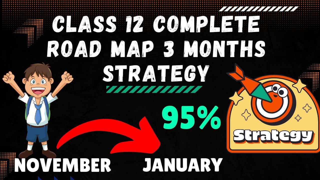 Class 12 Complete Road Map 3 Months Strategy 🎯💯 November to January 95% ...