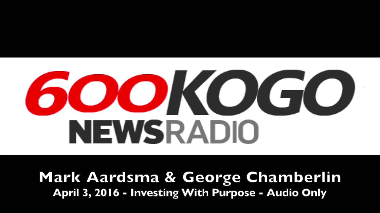 Investing With Purpose | Radio Interview | Mark Aardsma | George ...