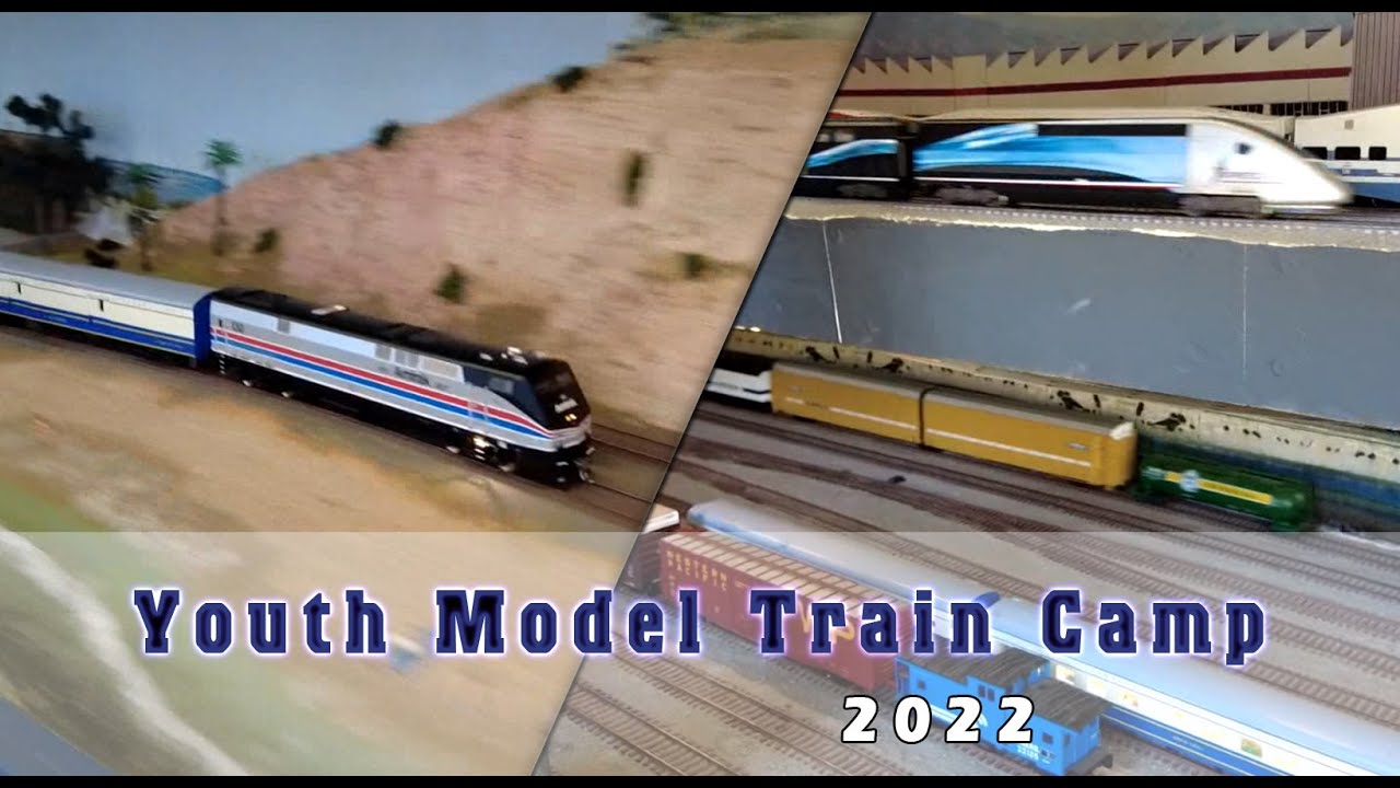2022 Youth Model Train Camp - YouTube