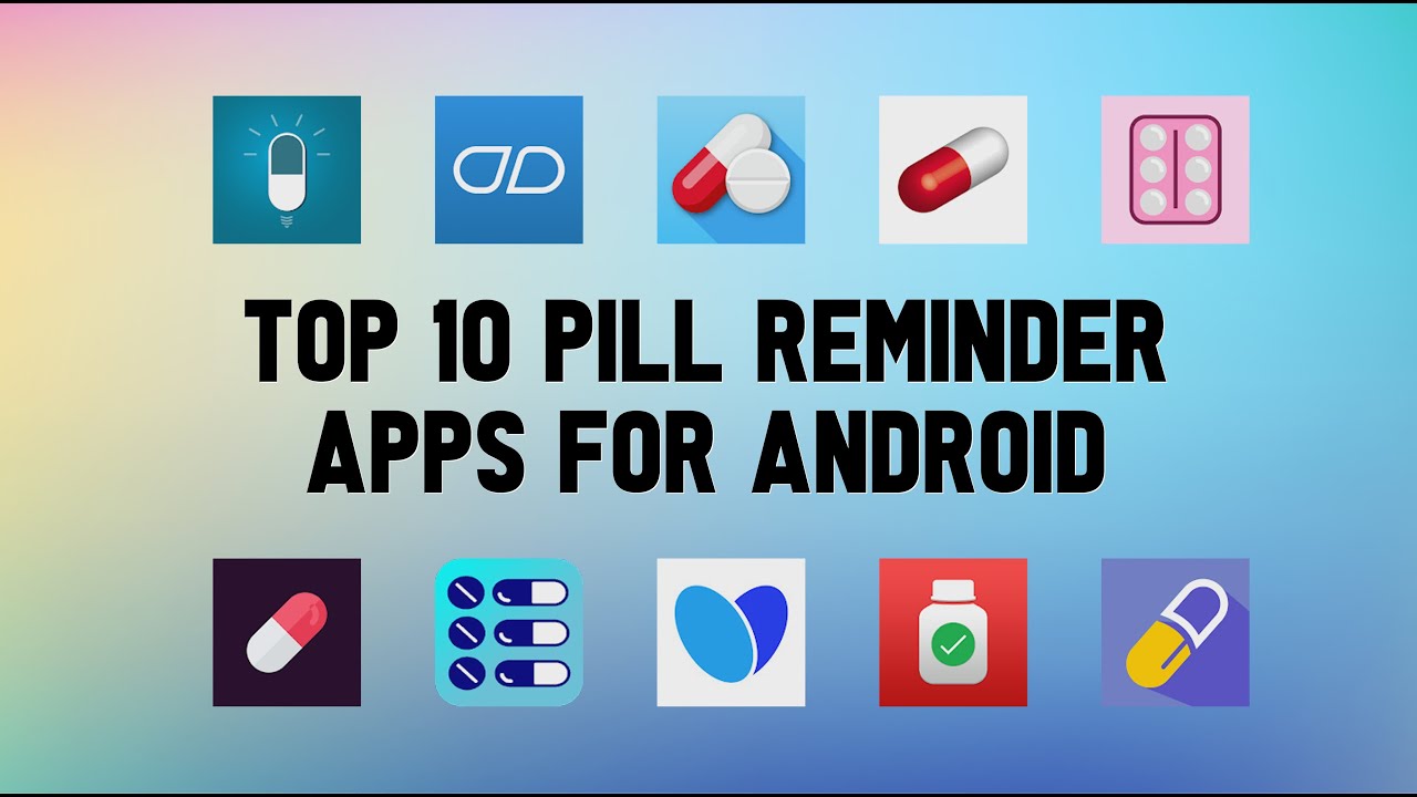 10 Best Pill Reminder Apps For Android - YouTube