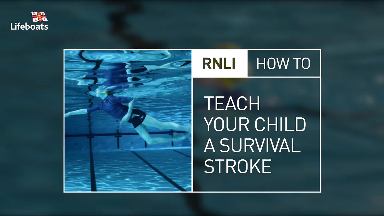 RNLI Life Skills Teach Your Child A Survival Stroke YouTube RNLI Life Skills Teach Your Child A Survival Stroke YouTube