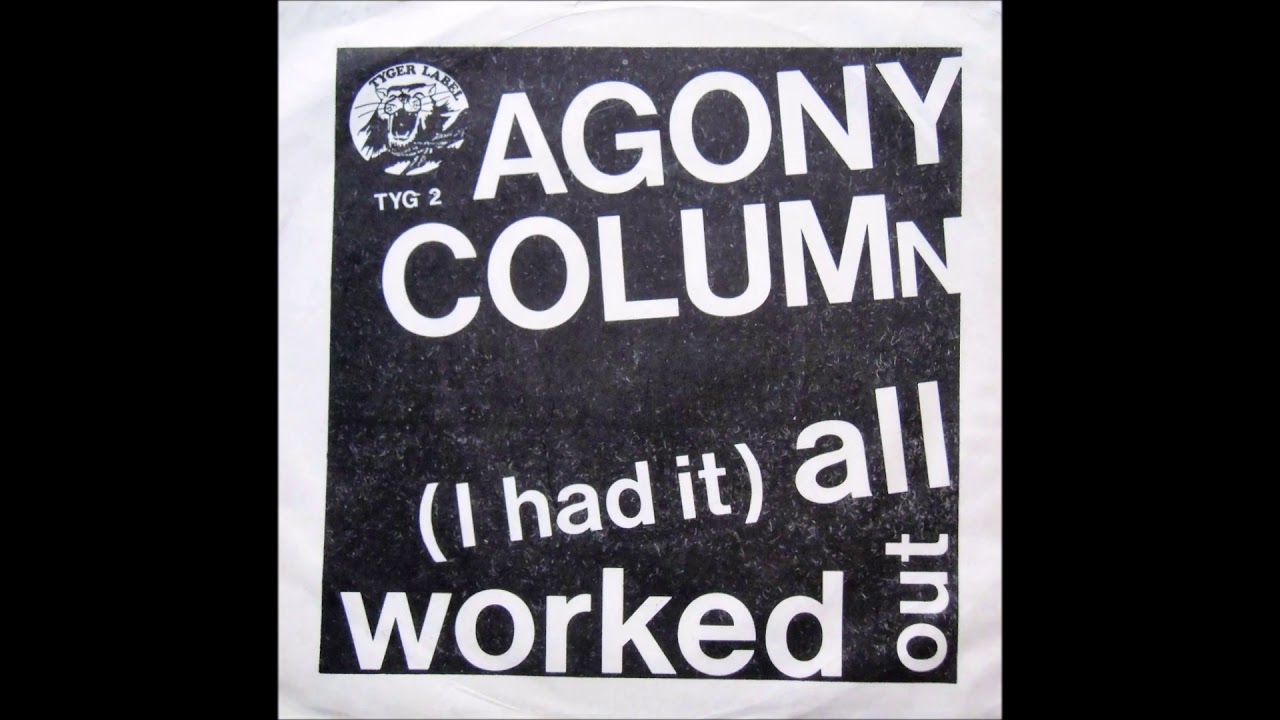 Agony Column - 1.( I Had It) All Worked Out - YouTube