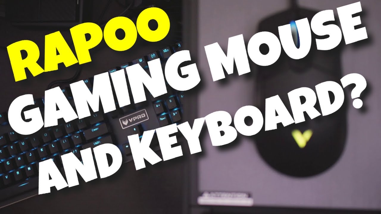 Rapoo V700 RGB Gaming Keyboard + VT200 Gaming Mouse - Are They Worth ...