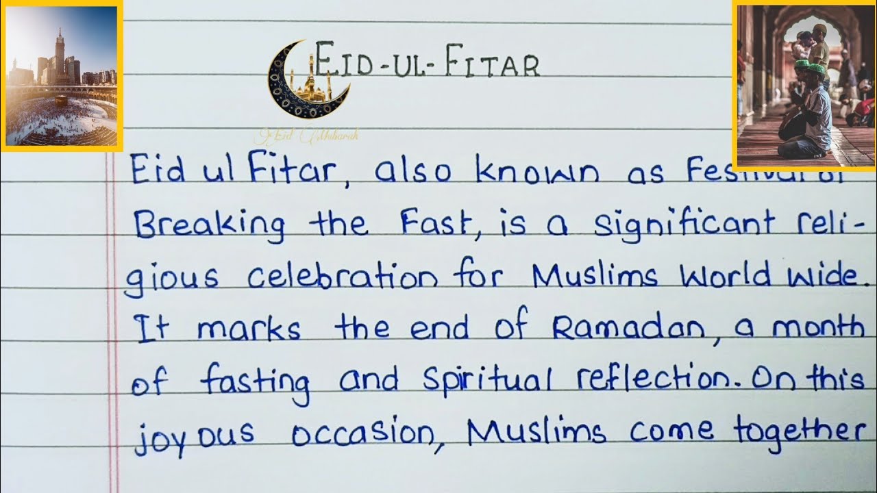 Eid-ul- fitar / Muslim festival / Write about my favorite festival ...