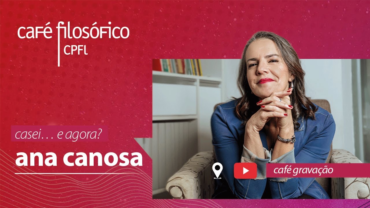 Casei… e agora?, com Ana Canosa, psicóloga #aovivo - YouTube