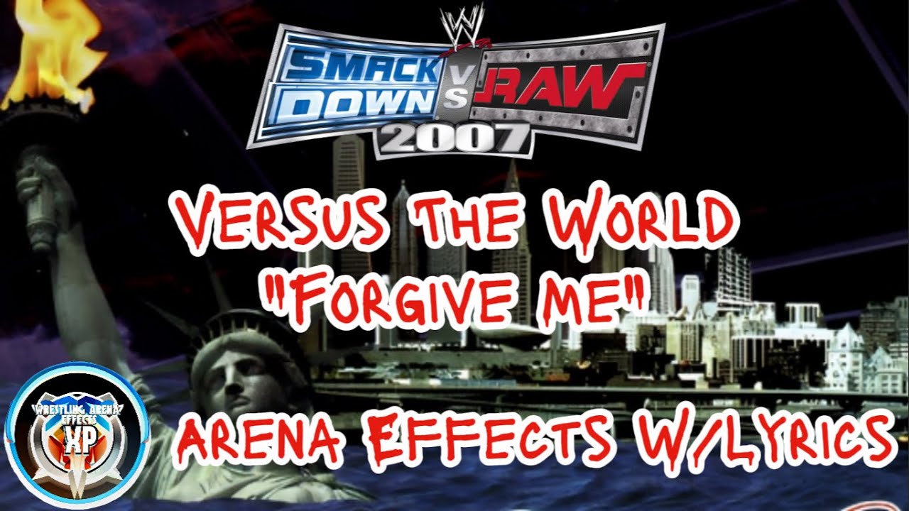 [SvR07] Versus The World "Forgive Me" Arena Effects W/Lyrics - YouTube