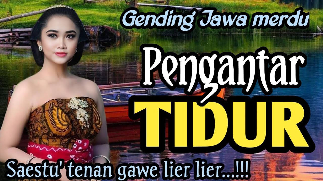 GENDING JAWA MERDU || PENGANTAR TIDUR - SAESTU TENAN GAWE LIER LIER ...