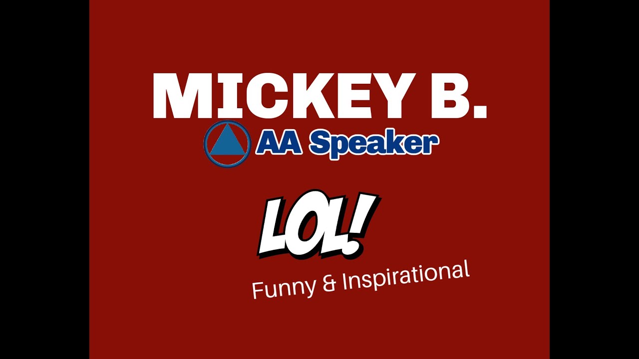 AA Speaker | Mickey B. | Funny | Full Share - YouTube